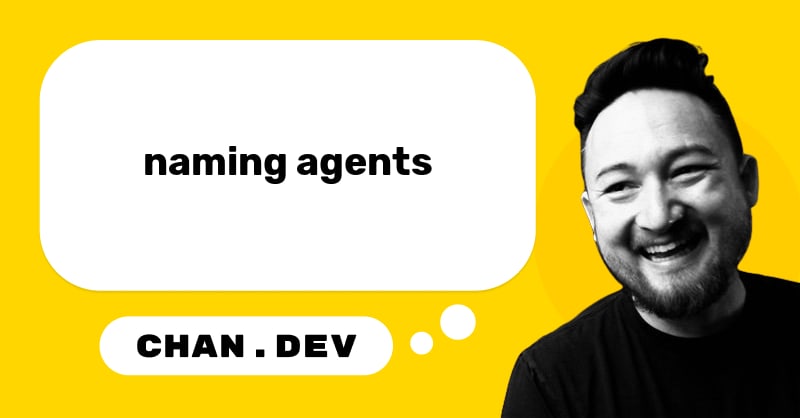 naming agents | chan.dev